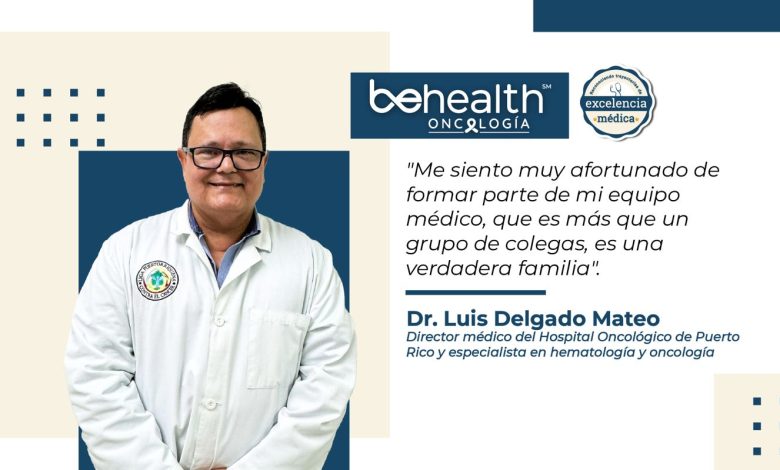 Dr. Luis Delgado Mateo: un faro de esperanza en la oncología de Puerto Rico
